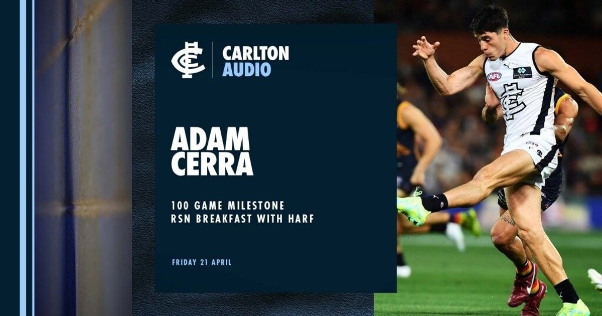Cerra on 100-game milestone, preparation for Round 6