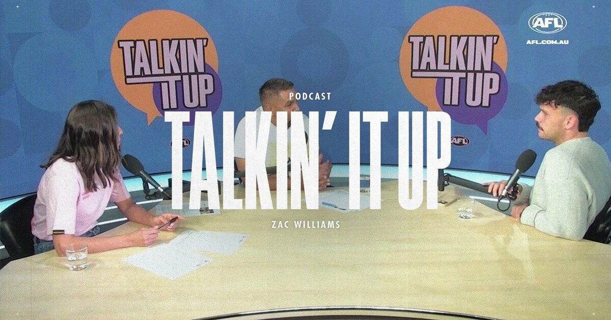 Talkin' It Up | Zac Williams' year in rehab, footy heroes, family joy